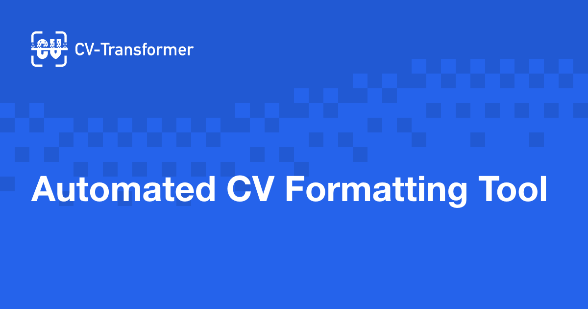 Automated CV Formatting Tool | CV-Transformer